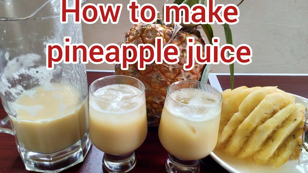 HOW TO MAKE PINEAPPLE JUICE// fresh pineapple - YouTube