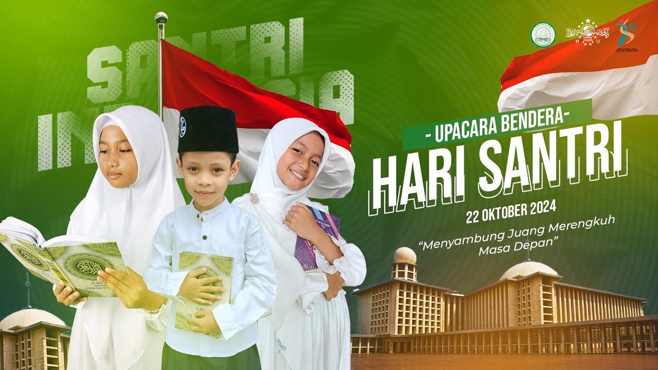 LIVE 🛑 Upacara Bendera Peringatan Hari Santri Nasional Yayasan Al ...