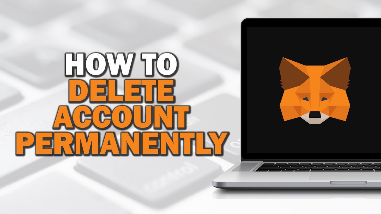 How To Delete MetaMask Account Permanently (Quick Tutorial) - YouTube