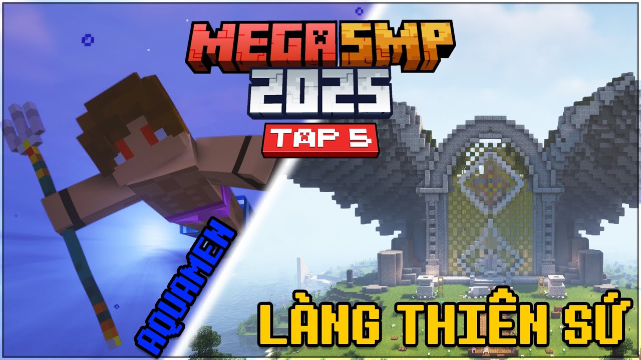 Minecraft Mega SMP 2025 – Tập 5: NQH Hóa Aquamen! Làng Thiên Sứ Chính ...