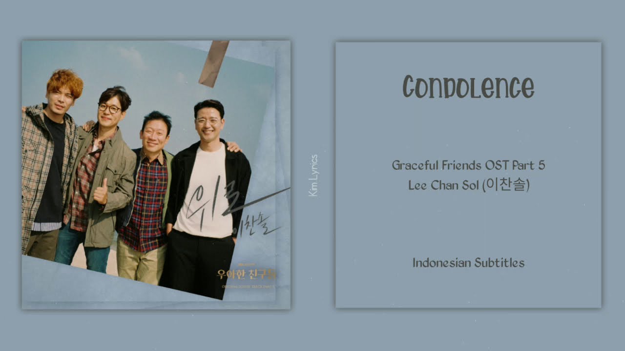 [INDO SUB] Lee Chan Sol (이찬솔) – Condolence Lyrics || Graceful Friends ...