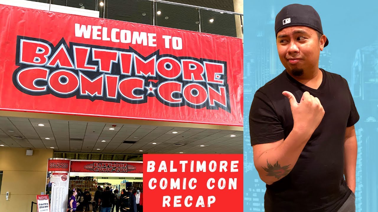 Baltimore Comic Con 2021 RECAP - Comic Book Haul - YouTube
