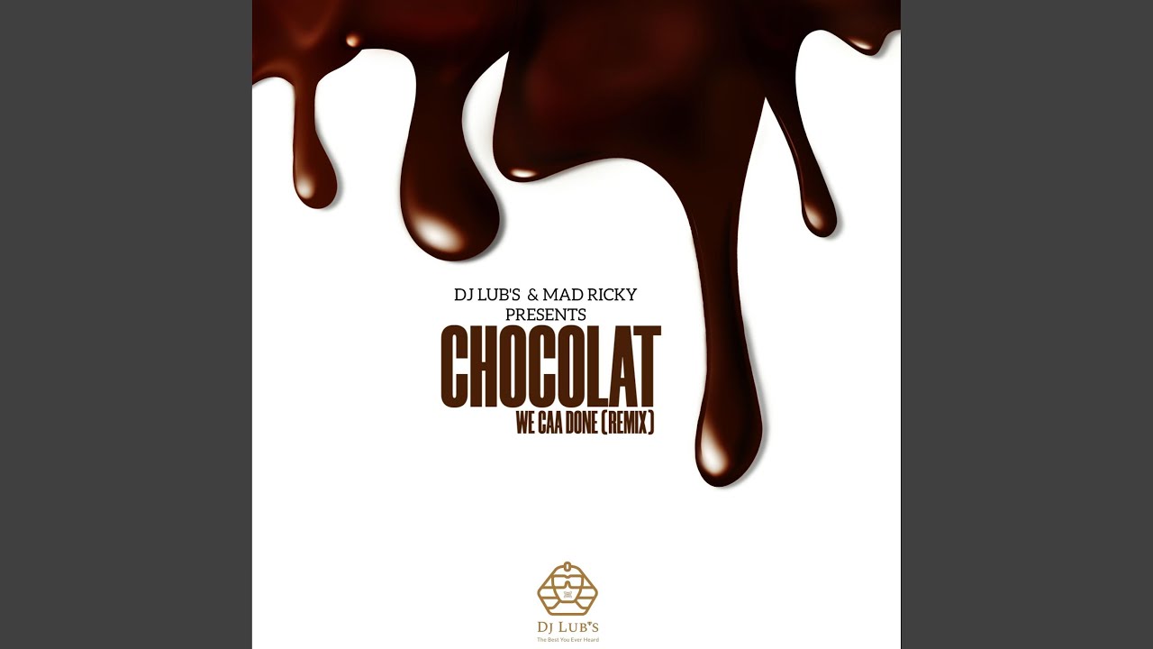 Chocolat (feat. mad ricky) (We Caa Done Dancehall Kompa Remix ...