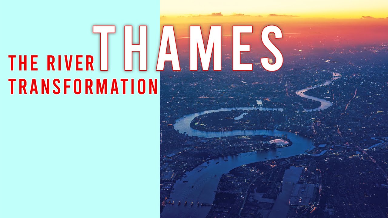 High September 2024 | River Thames Transformation | Brainfeed TV - YouTube