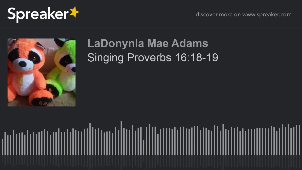 Singing Proverbs 16:18-19 - YouTube