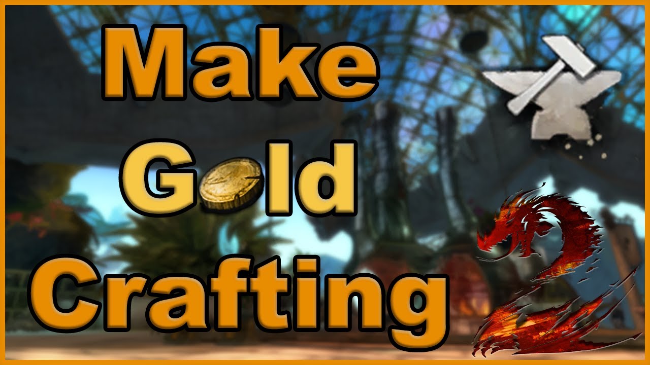 How to Make Gold Via Crafting In Guild Wars 2 - YouTube