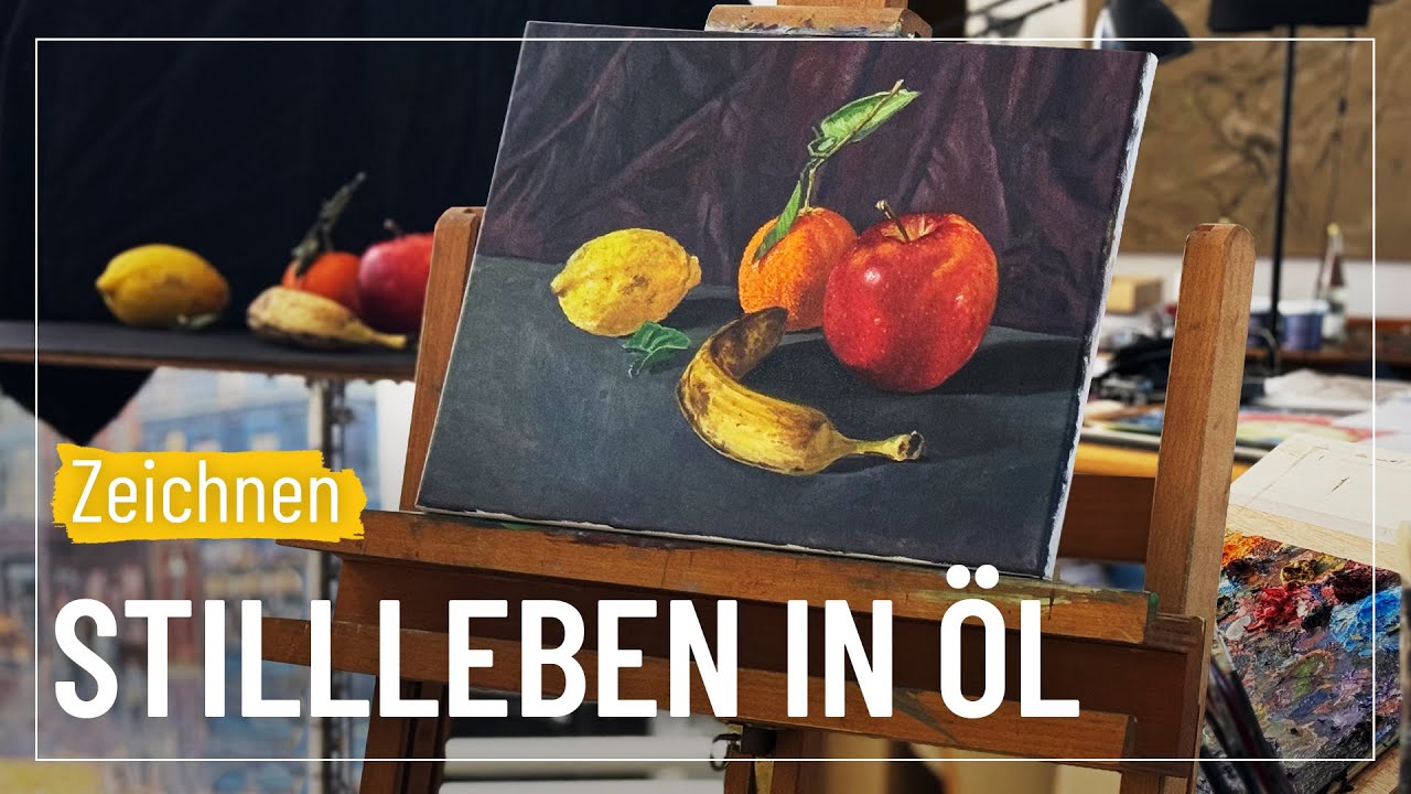 Meine Tricks für ein lebendiges Stillleben in Öl – sehen&gestalten #185 ...