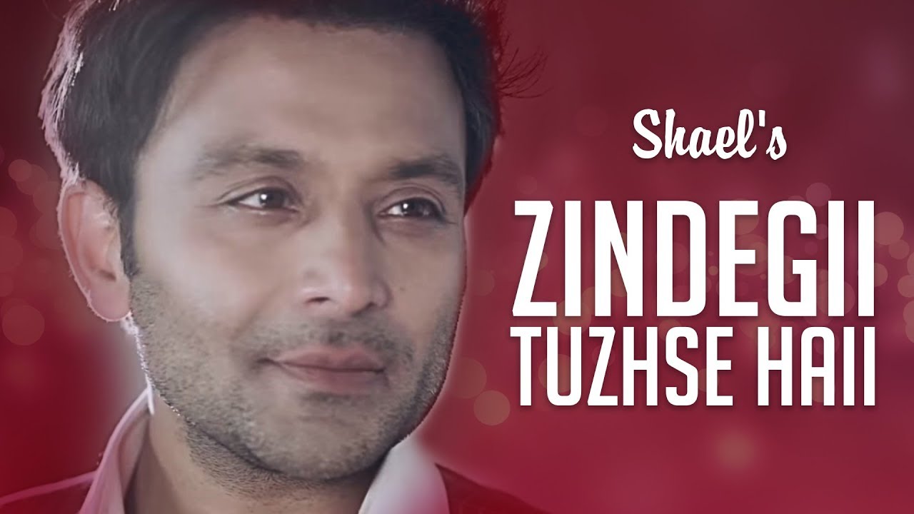 Shael's Zindegii Tuzhse Haii | Romantic Songs | Hindi Songs | New Songs ...
