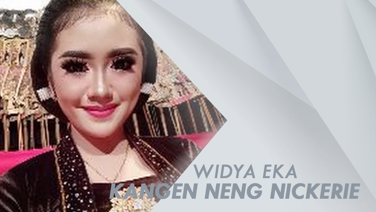 Widya Eka Saputri - Kangen Neng Nickerie - YouTube