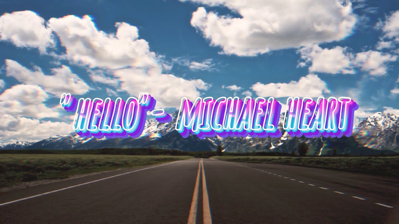 Hello-michael Heart (lyrics)🎶 - YouTube