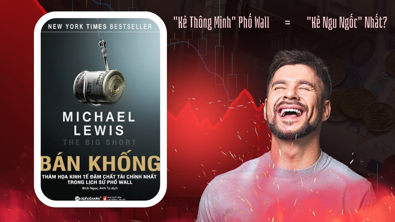 BÁN KHỐNG: Tại Sao "Kẻ Thông Minh" Phố Wall Lại Là "Kẻ Ngu Ngốc" Nhất ...