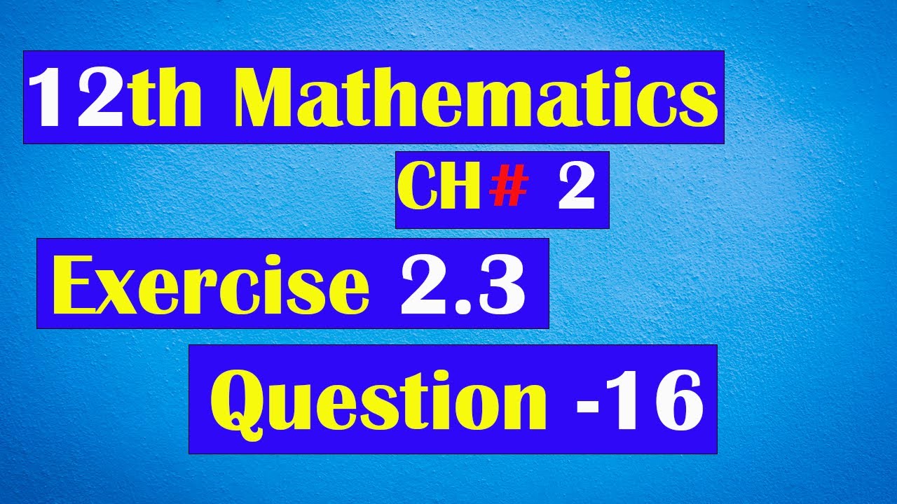 2nd-year-math-chapter-2-exercise-2-3-question-16-youtube