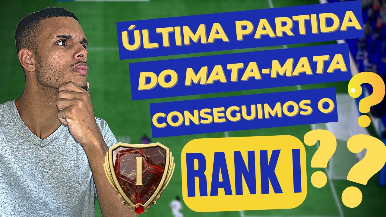 O JOGO DA VIDA: ÚLTIMA PARTIDA DO MATA-MATA PARA ALCANÇAR O RANK 1 NO ...