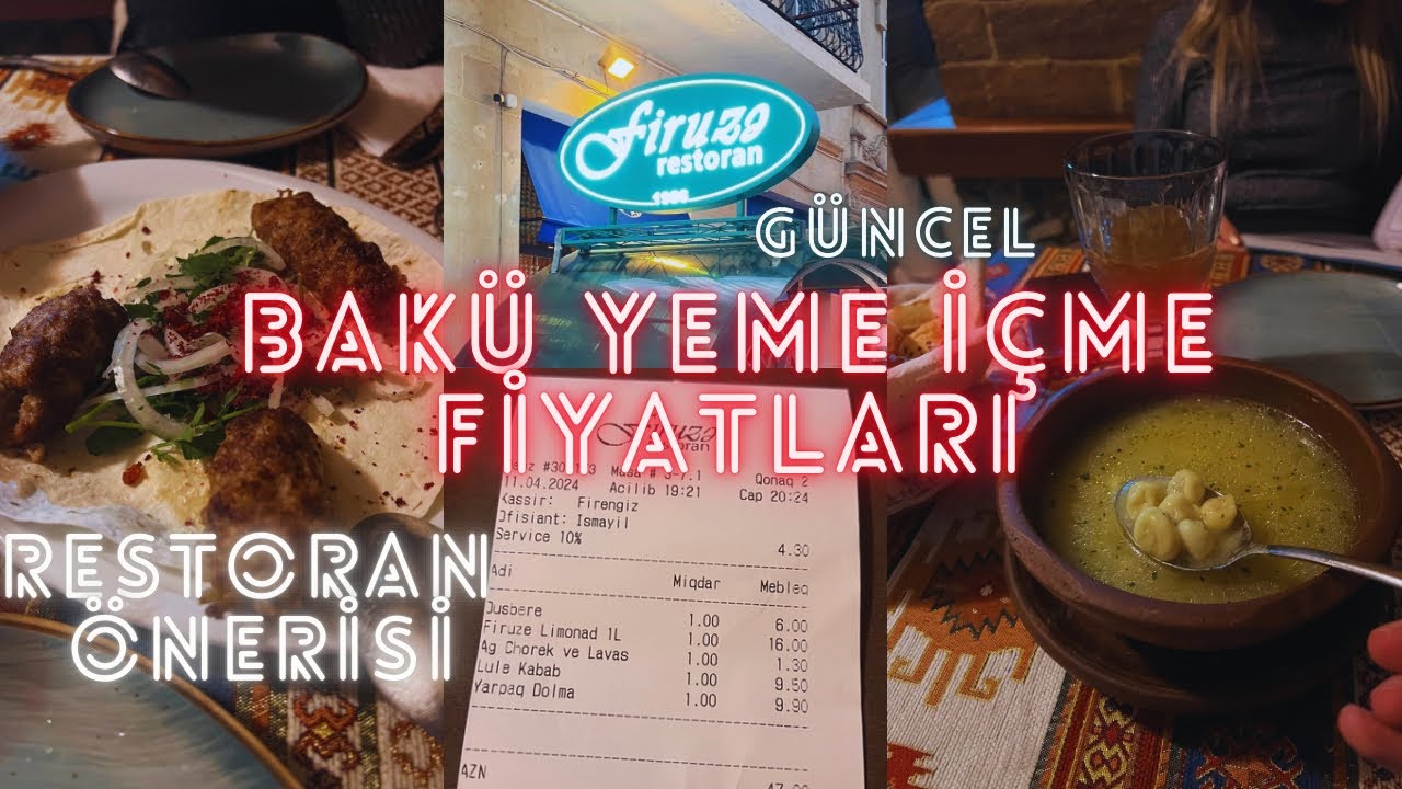 Bakü Yemek Yerleri / Firuze Restoran / Bakü Yemek Fiyatları / Bakıda ən ...