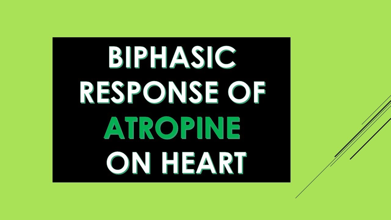 Atropine BIPHASIC response on heart | Pharmacology (Autonomic nervous ...