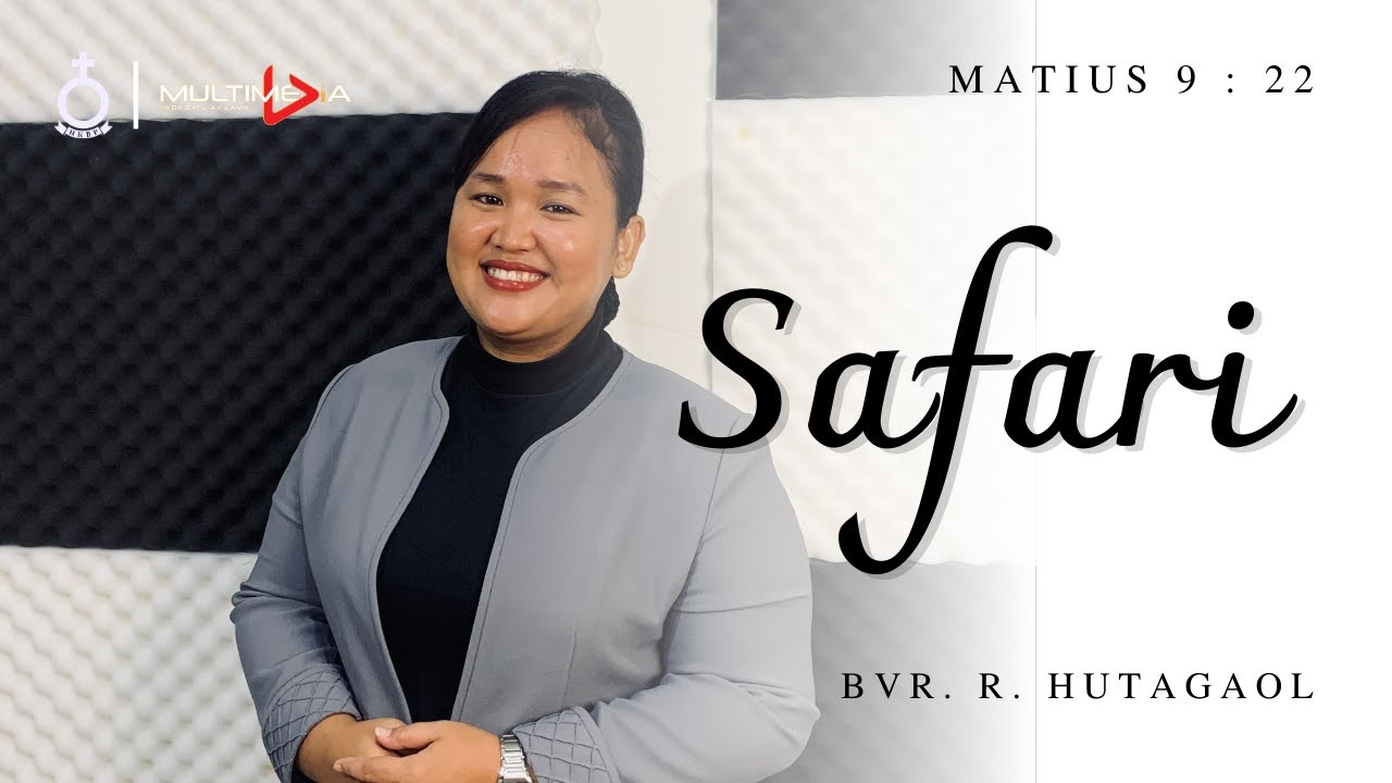 SAFARI | IMAN YANG MENYEMBUHKAN - Matius 9 : 22 | HKBP Batu Aji Lama - YouTube