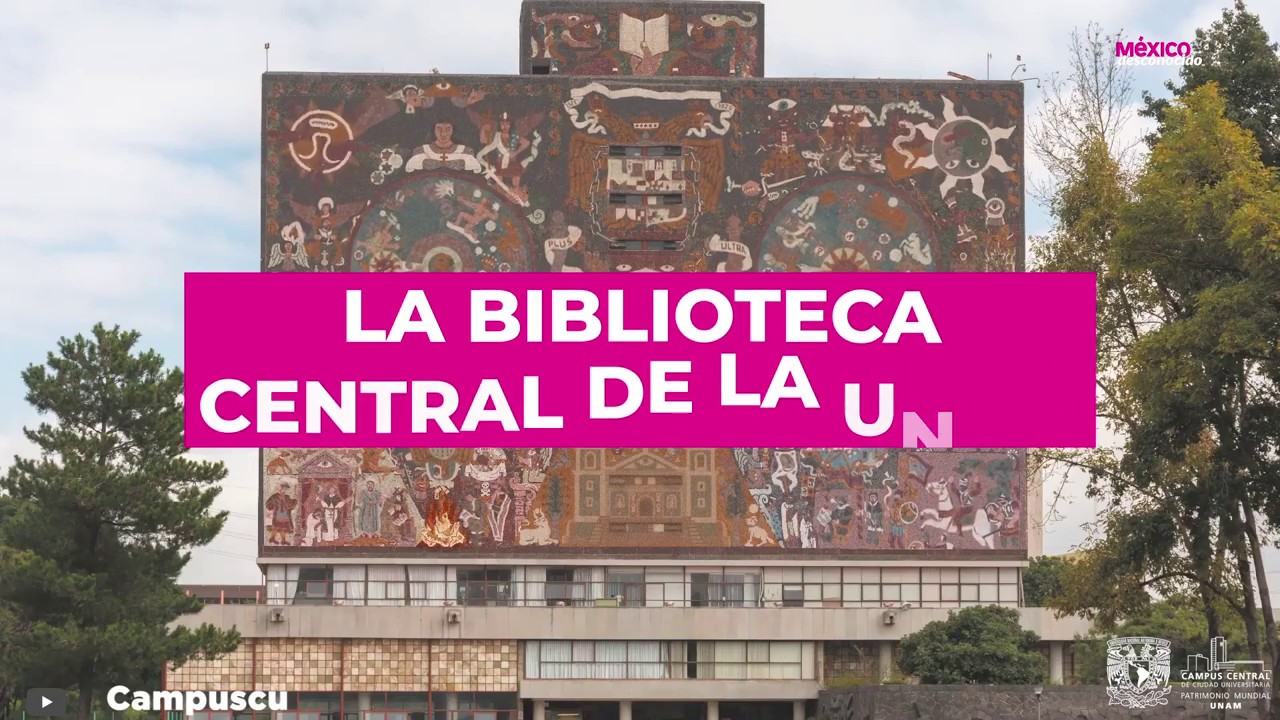 Biblioteca Central de la UNAM - YouTube