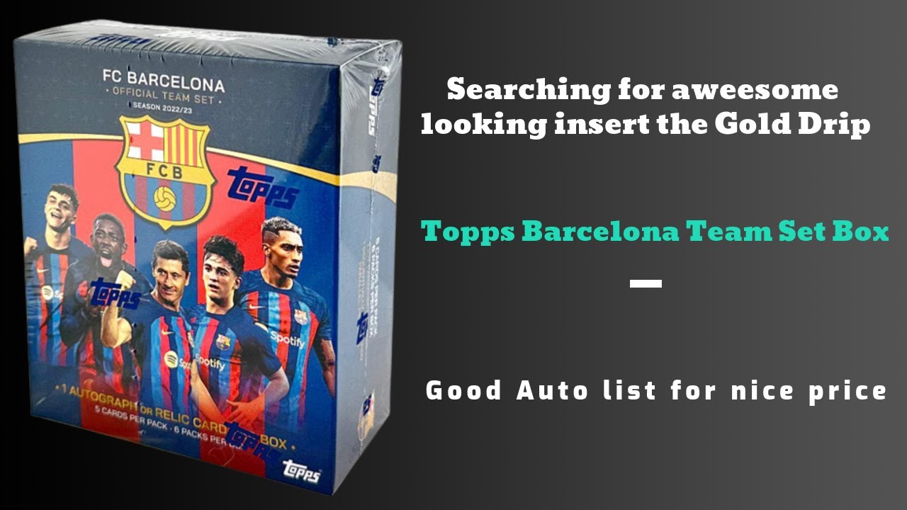 2022-23 Topps Barcelona Team Set Soccer Box Review! - YouTube