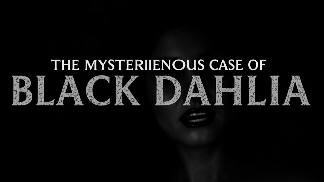 The Mysterious Case of the Black Dahlia - YouTube
