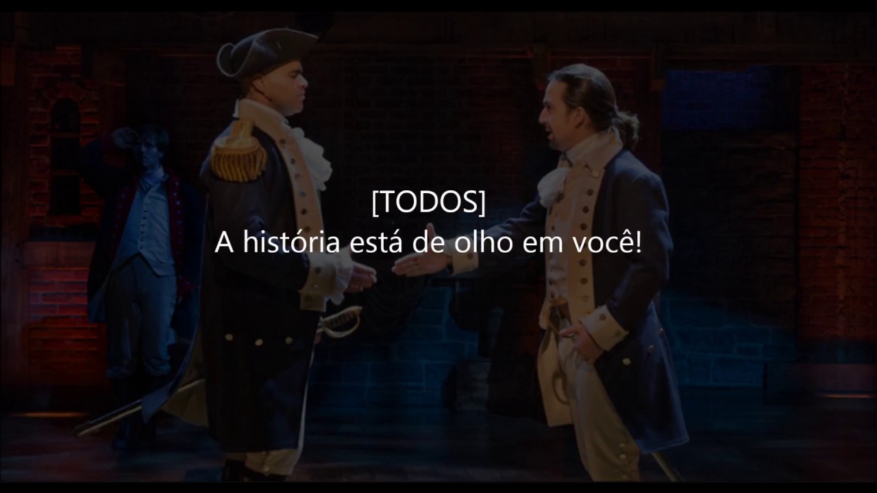 #19 History Has Its Eyes On You - Hamilton (Tradução PT-BR) - YouTube