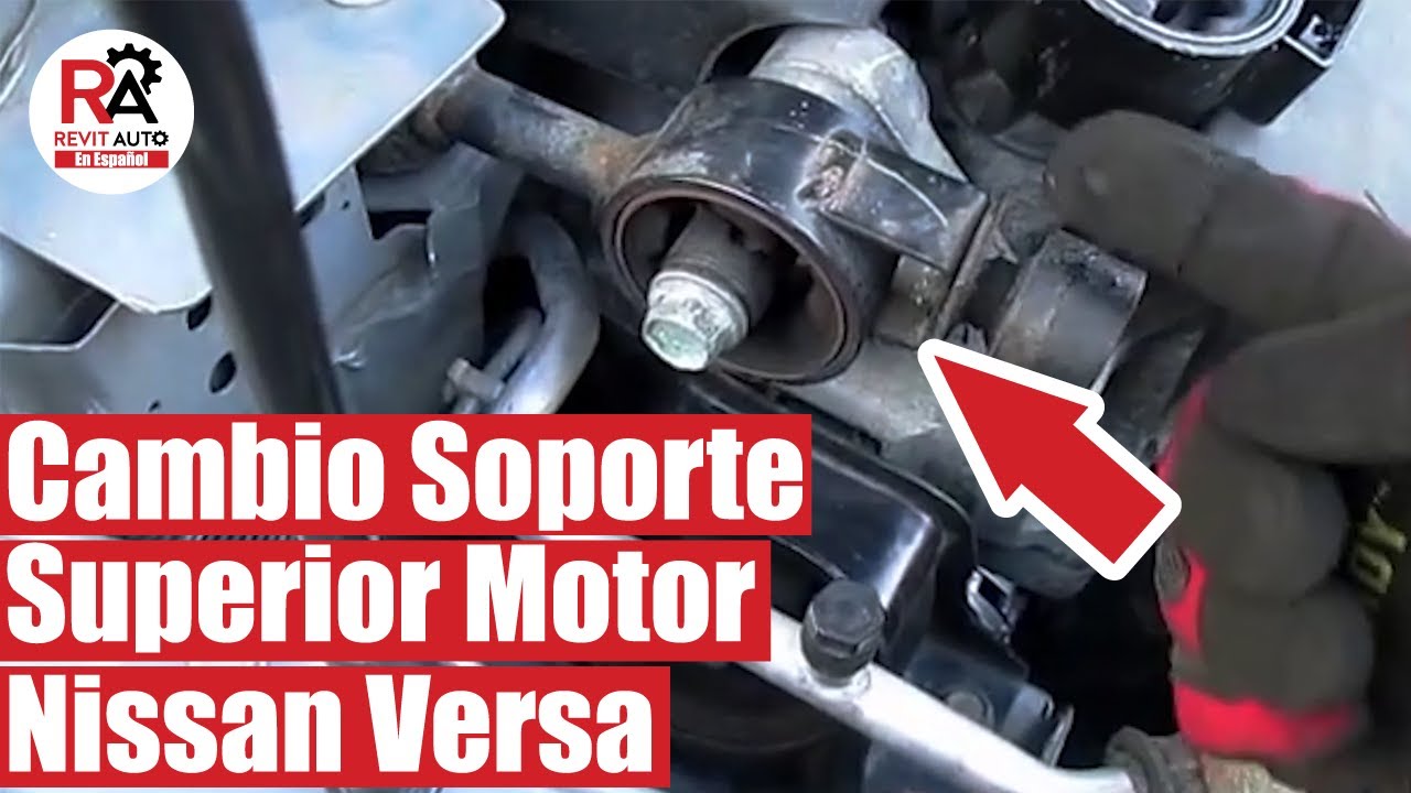 Como cambiar el SOPORTE superior del MOTOR Nissan Versa - YouTube