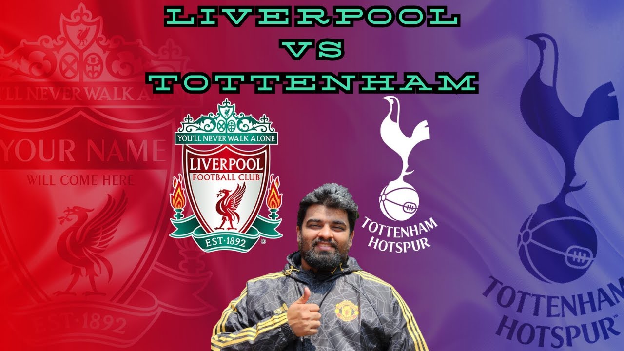 Liverpool Vs Tottenham Hotspur Premier League Live Watchalong