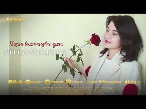 Munisa Norsafarova -  Ibosini buzmanglar qizni (Audio)