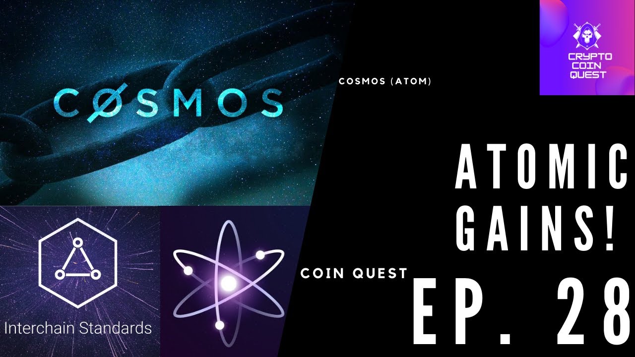 Coin Quest Ep. 28 Cosmos (ATOM) - Alt coin information Atomic Gains inevitable! - YouTube