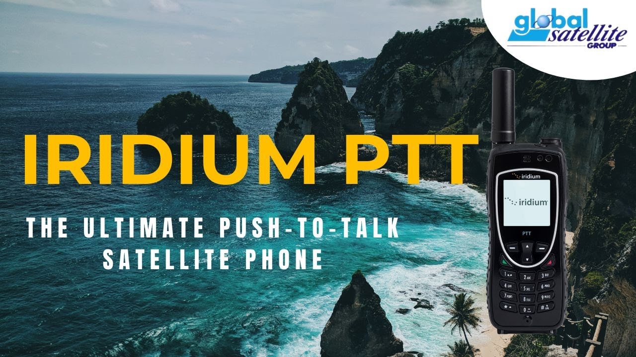 Iridium 9575 Extreme PTT: The Ultimate Push-to-Talk Satellite Phone ...