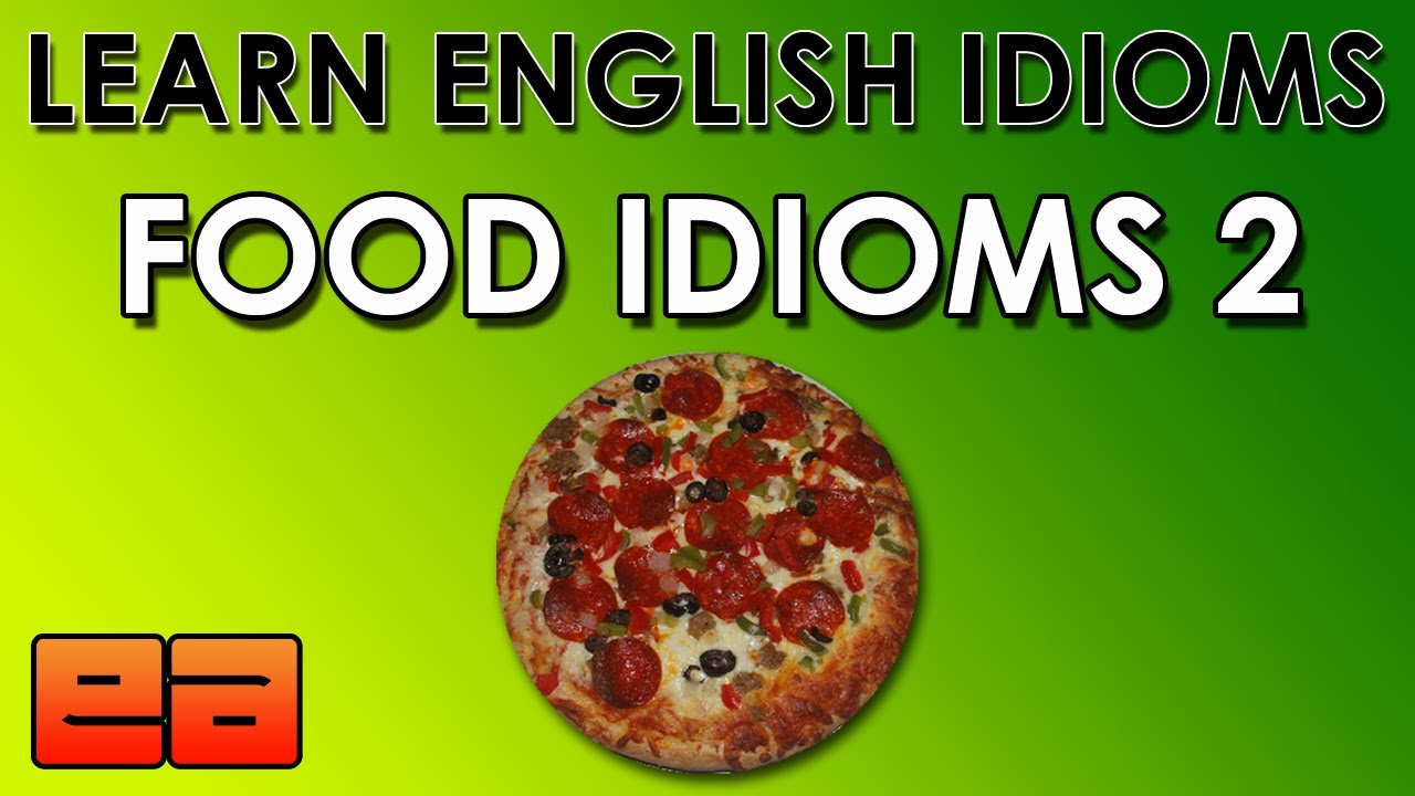 Food Idioms - 2 - Learn English Idioms - EnglishAnyone.com - YouTube