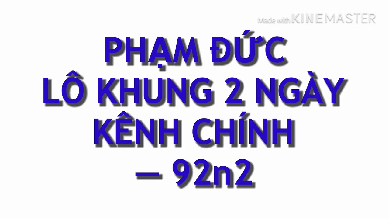Ăn lô 92n2- Không màng lộc lá , Chốt khung bất bại cho mọi người - mn ...