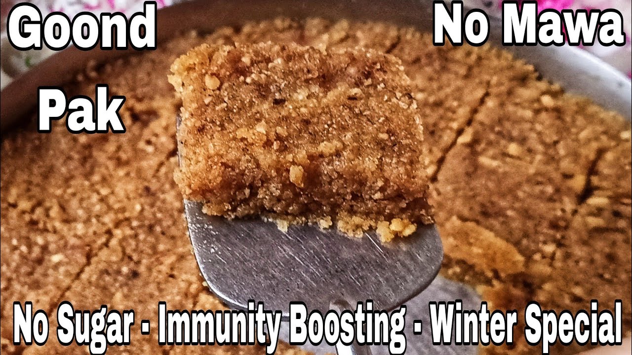 Goond Pak Recipe | Winter Special Gunder Paak | No Sugar No Mawa Gund ...