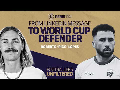 Pico Lopes: From LinkedIn to the World Cup | Footballers Unfiltered | Season 3 Episode 1