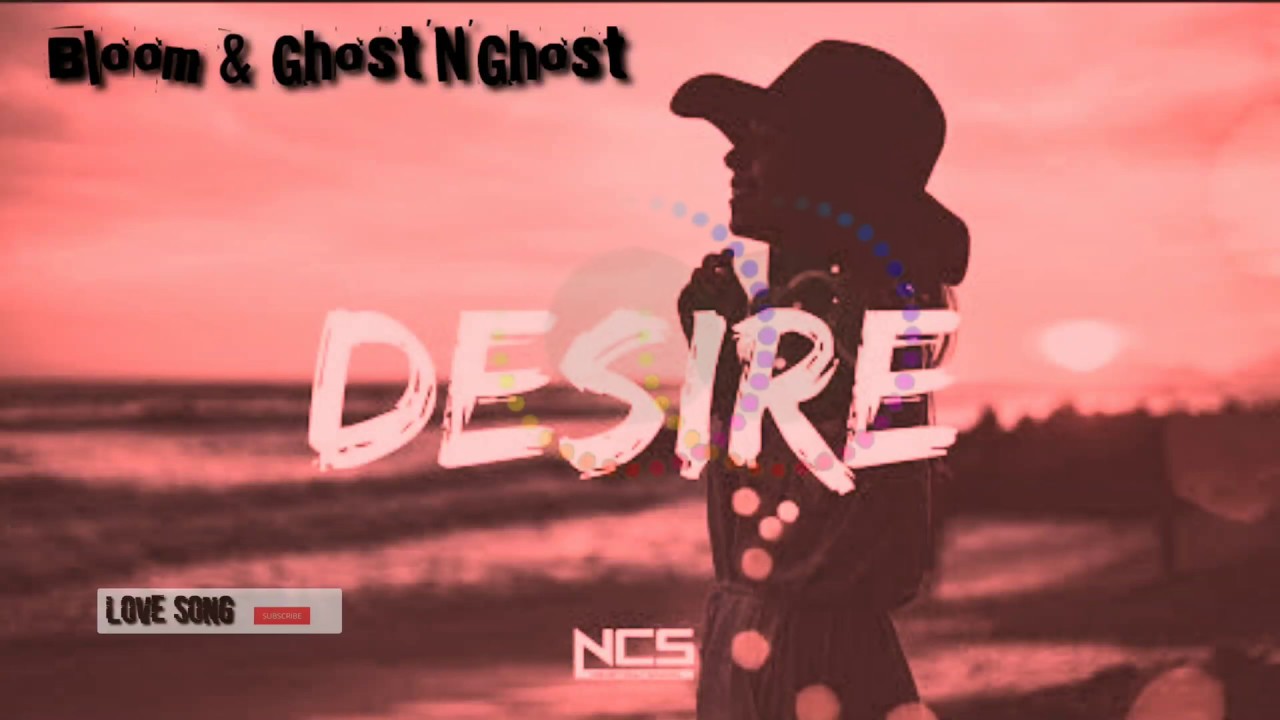 Bloom & Ghost'N'Ghost - Desire - YouTube