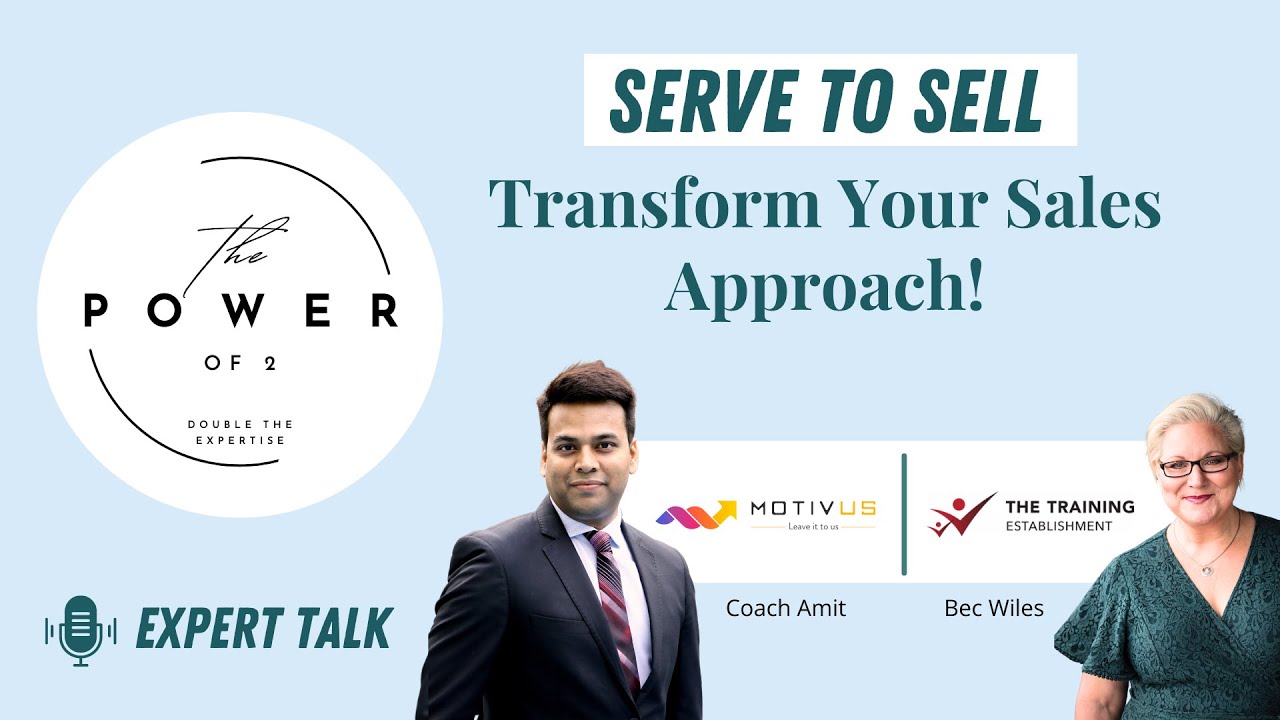 Serve to Sell Transform Your Sales Approach - YouTube