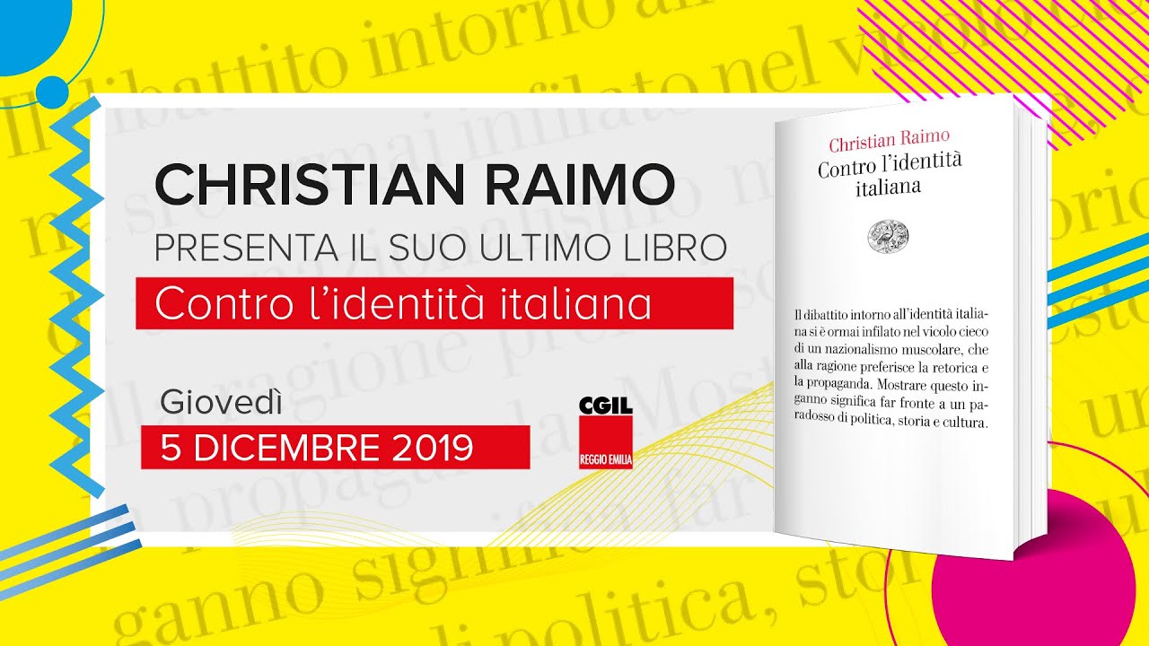 “CONTRO L’IDENTITA’ ITALIANA”CHRISTIAN RAIMO PRESENTA IL SUO ULTIMO ...