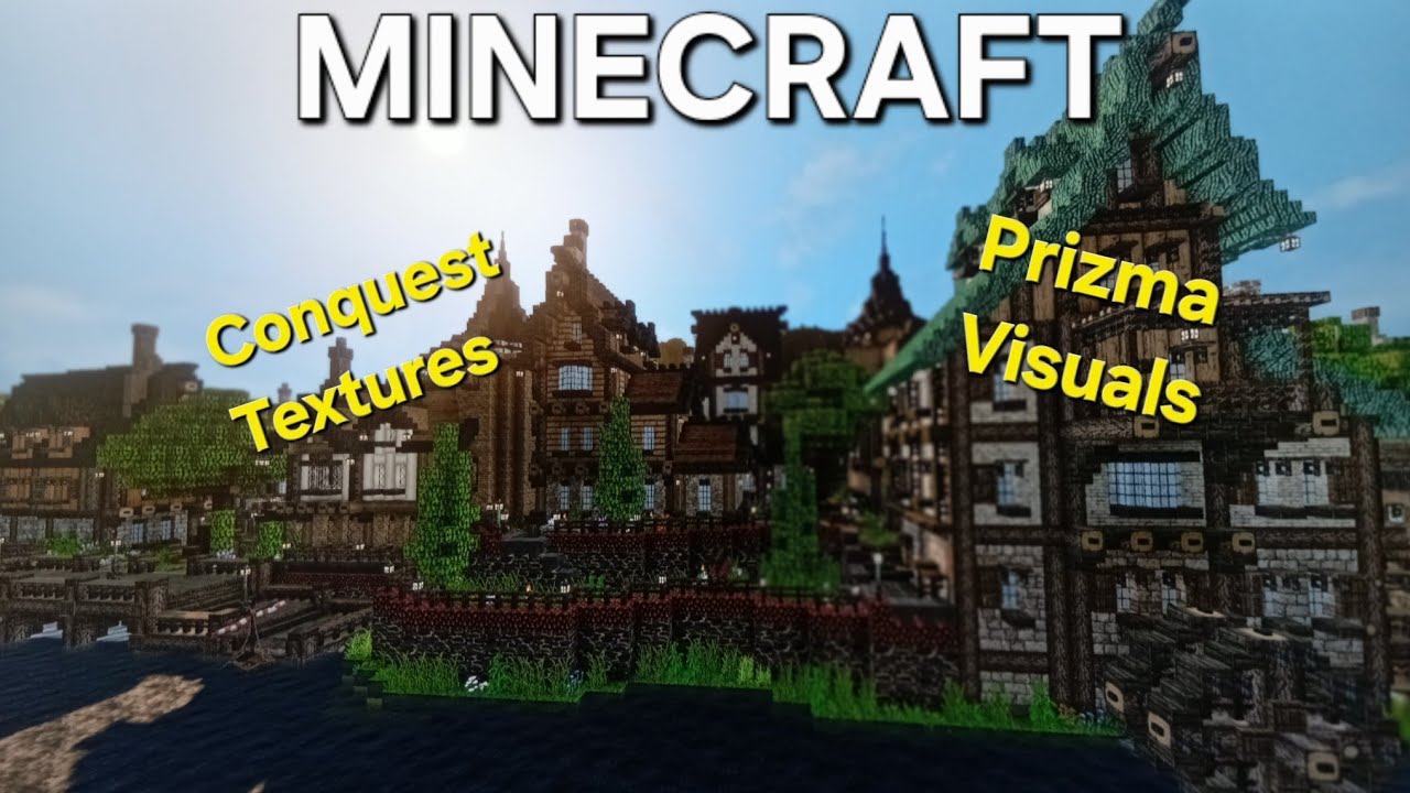 MINECRAFT: My forever medieval world,Conquest Textures and Prizma ...