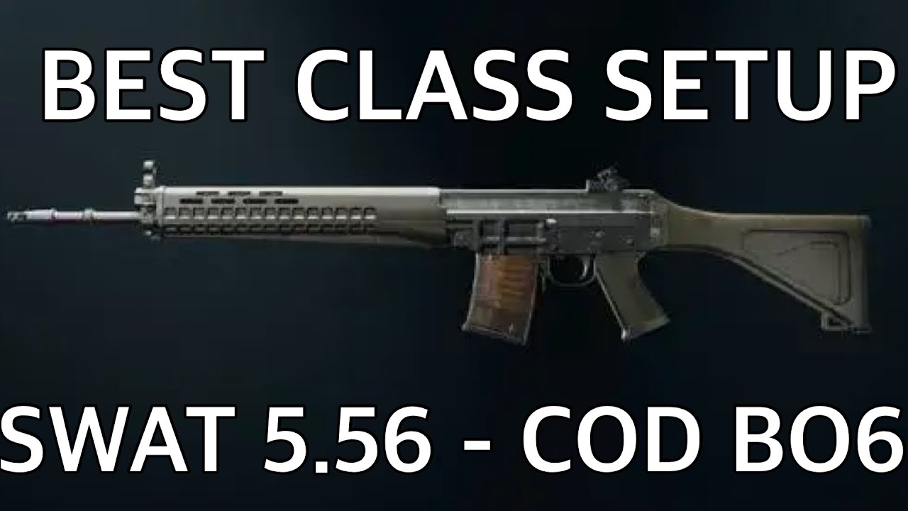 COD BO6 - SWAT 5.56 Best Class Setup - YouTube