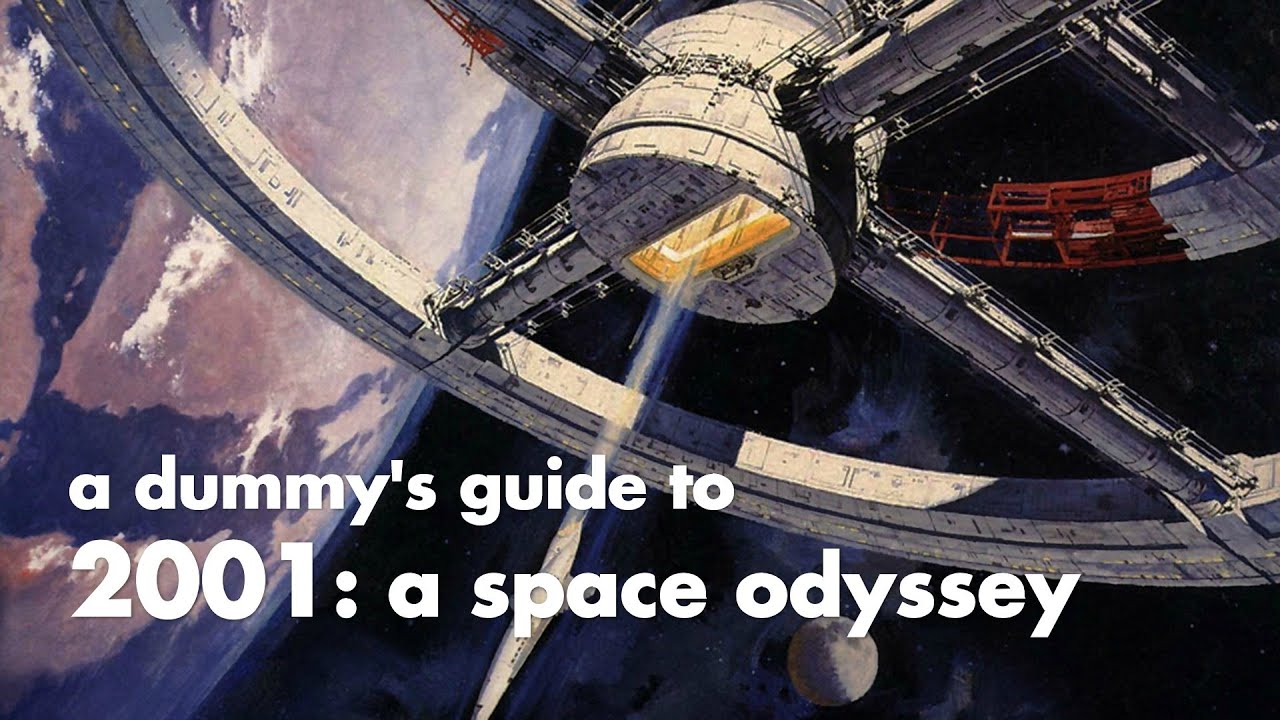A Dummy's Guide to 2001: A Space Odyssey - YouTube