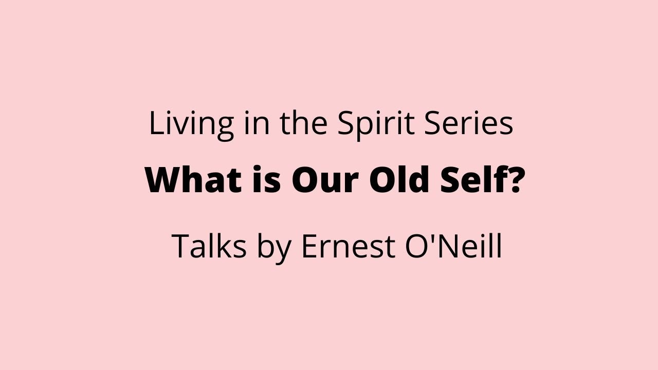 What is Our Old Self? #livinginthespirit - YouTube