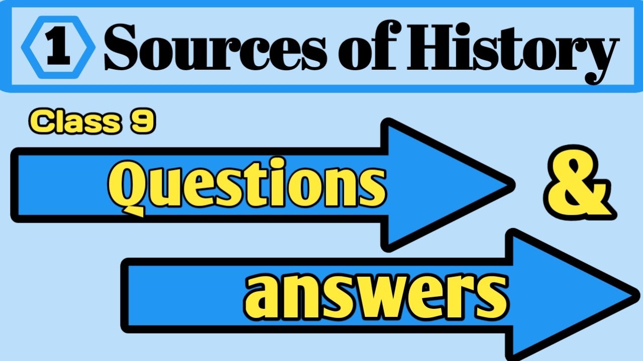 Sources of History | question and answers | class 9 | history ...