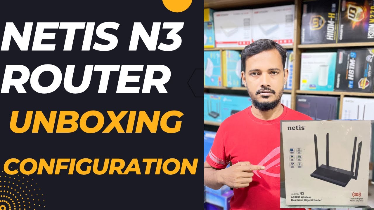 Netis N3 Dual Band Gigabit Router Unboxing & Configuration || Bangla Review. 4 Antenna Router ...