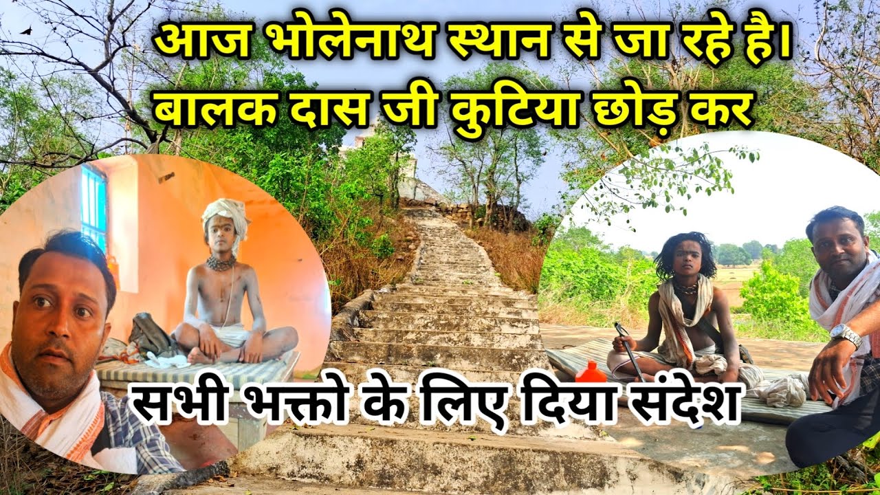 Balak Das left his hut and went to an unknown place to do penance. What ...