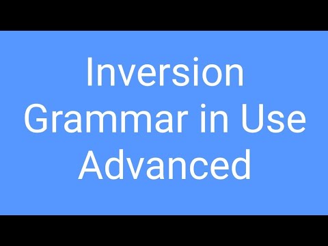 Inversion - Grammar in Use Advanced