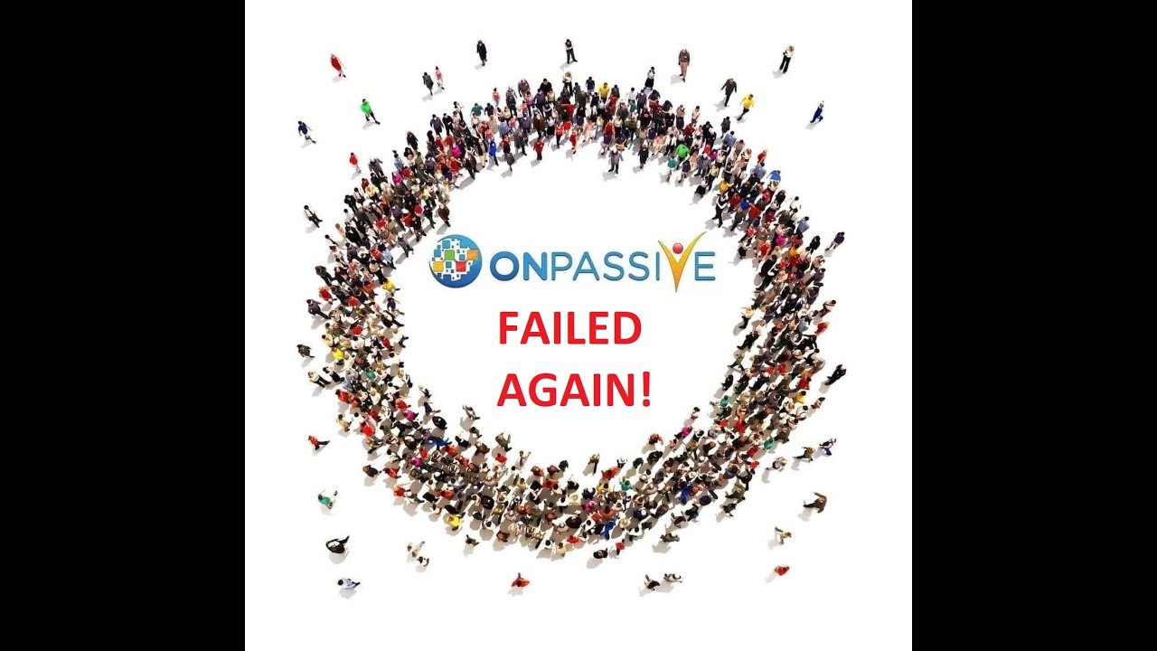 onpassive Scam Re-Cap in the Disastrous Live No-connect Fail (September ...