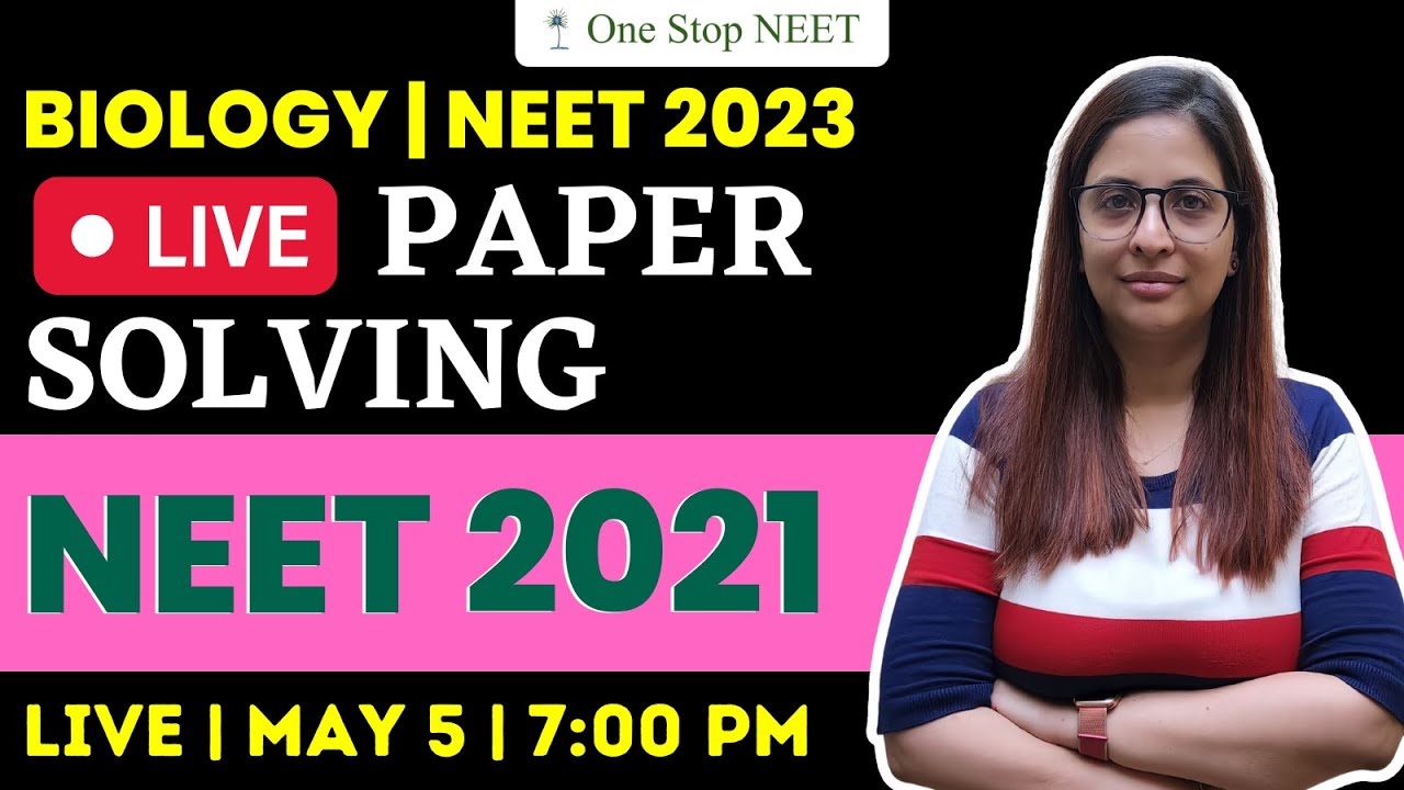 🔴 LIVE Paper Solving | NEET 2021 Biology Paper | Target 650+ NEET 2023 ...