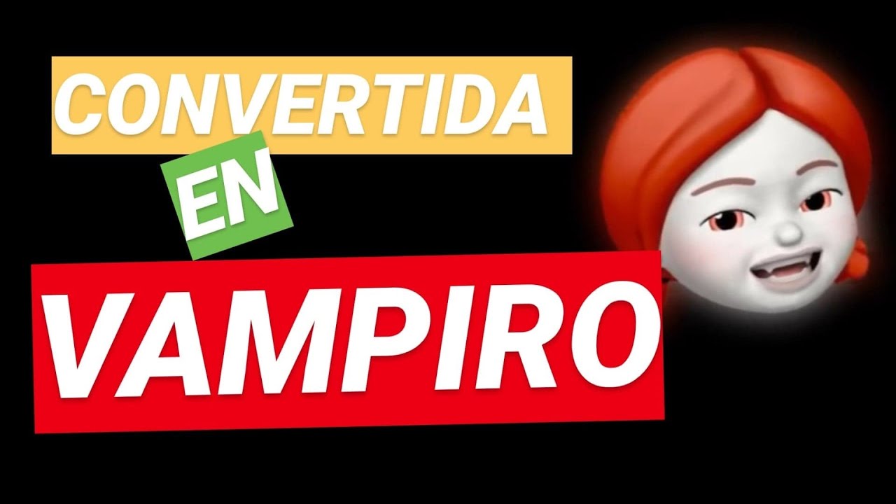 CHELLMY se convierte en VAMPIRO Chellmy & Roja - YouTube