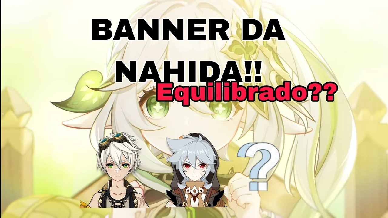 BANNER DA NAHIDA COMPLETO!!? É bom??|Genshin Impact 3.2 Banner - YouTube