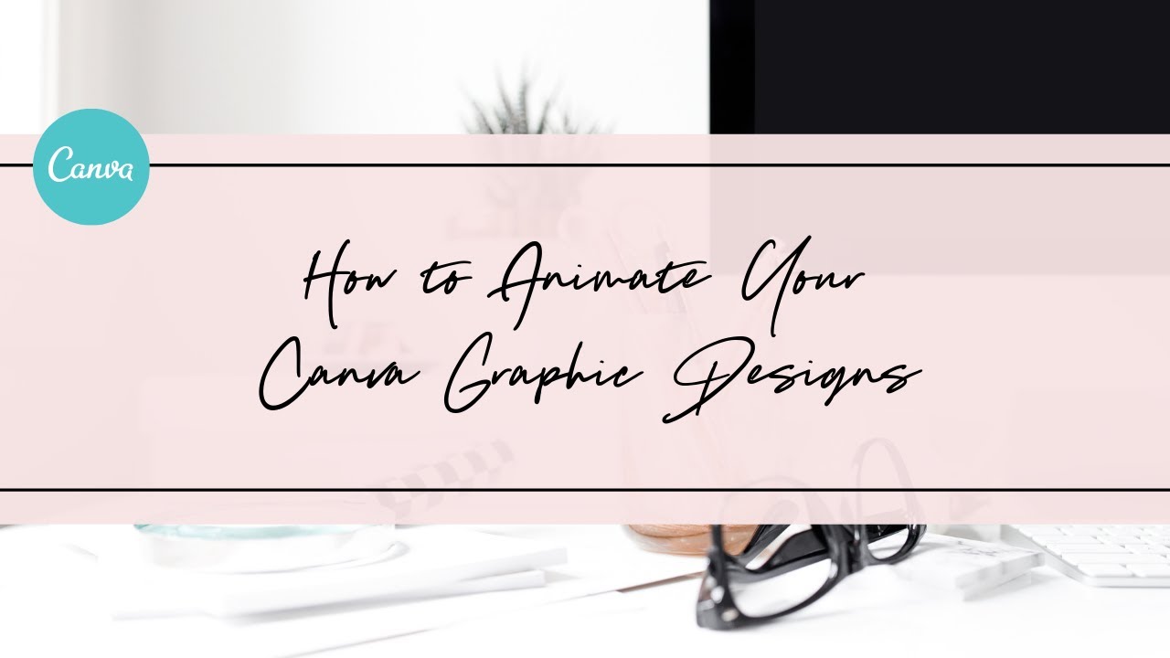 How To Animate Your Canva Graphics 2017 YouTube how-to-animate-your-canva-graphics-2017-youtube