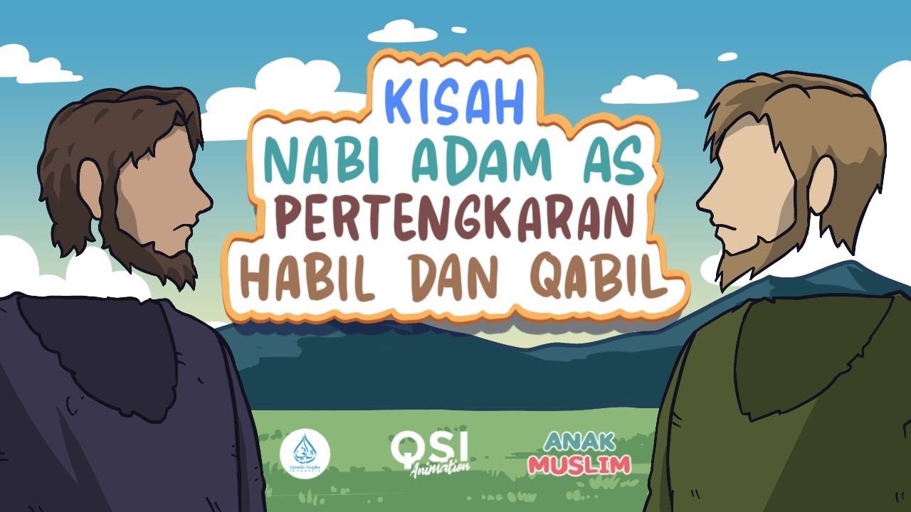 Kisah Nabi Adam AS dan Pertengkaran Qabil Habil - Kisah Anak Muslim ...